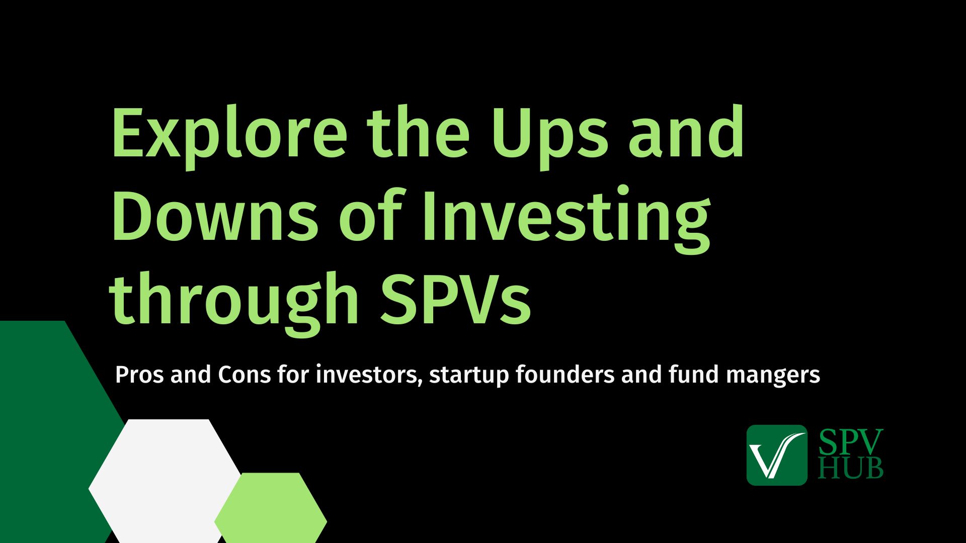 Pros and Cons of Investing through SPVs - SPV Hub Pros and Cons of Investing through SPVs - SPV Hub